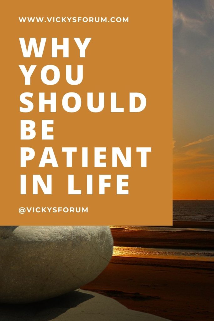 Importance of patience in life and how to be more patient - Vicky's Forum