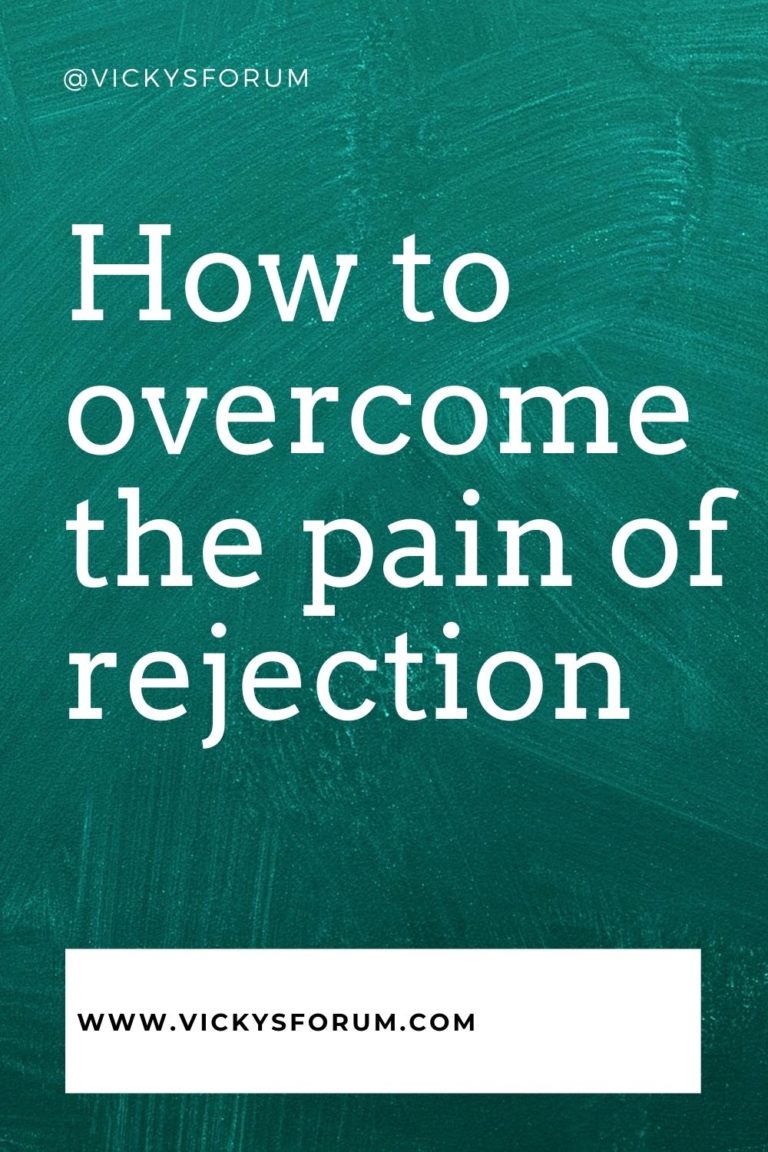 How to handle and overcome rejection - Vicky's Forum - Life Coach