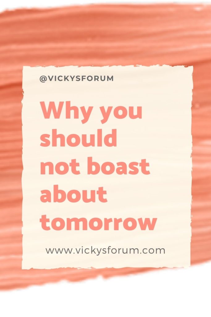 Live each day as if it was your last, for tomorrow is not promised