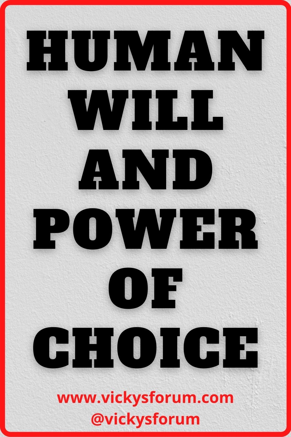 The Human Will And Power Of Choice - Vicky's Forum - Life Coach