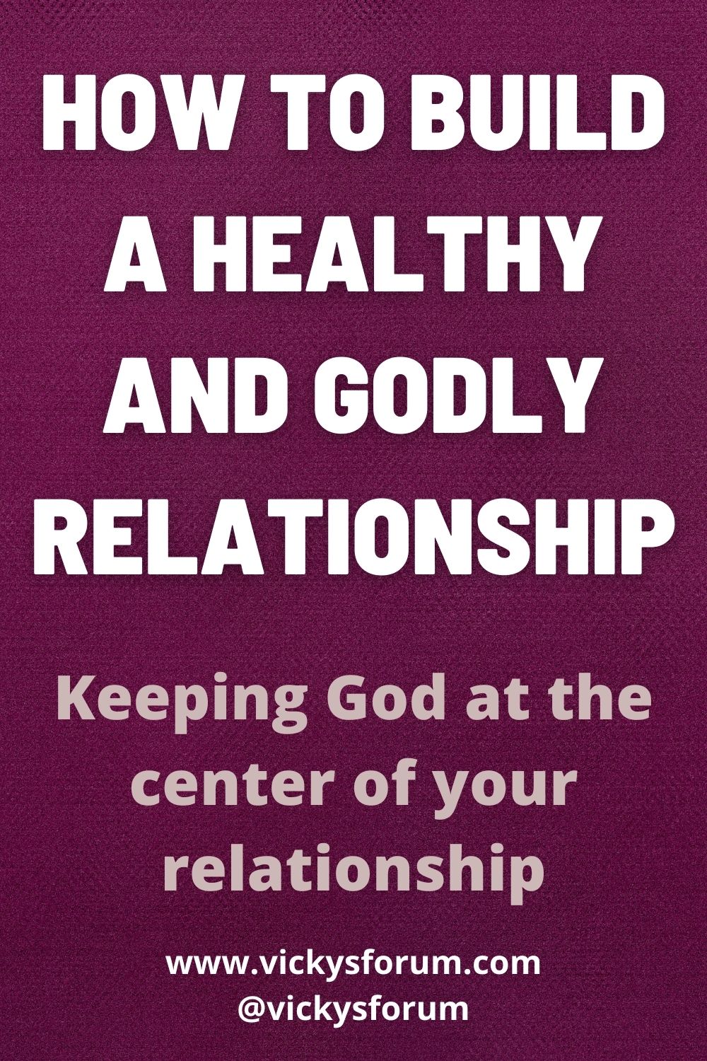 How To Build Healthy Relationships On Christ The Solid Rock