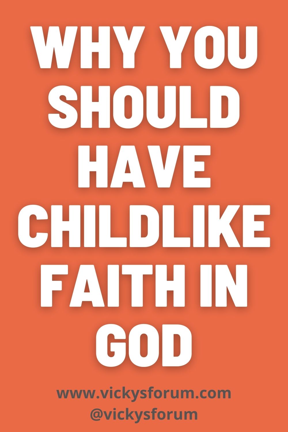 Childlike Faith - Vicky's Forum - Christian Life Coach for Women