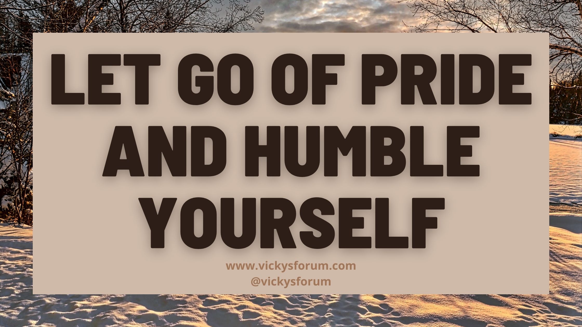 Guard Your Heart Against Pride - Vicky's Forum - Christian Life Coach