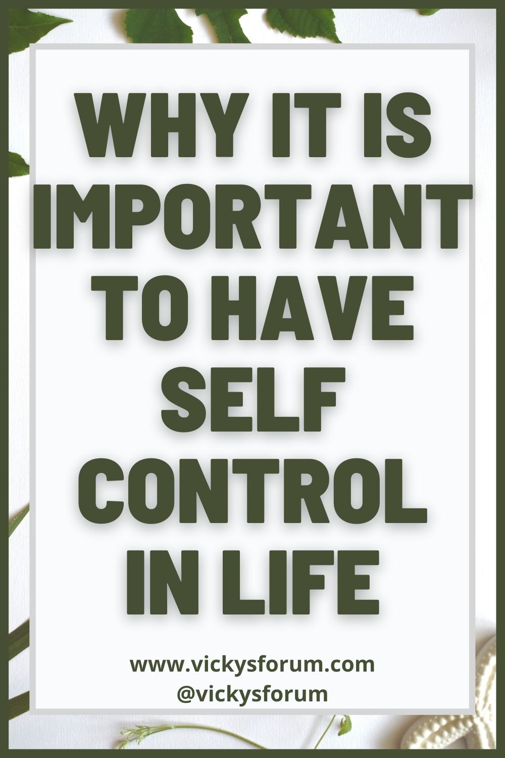 Why Self-Control Is Important - Vicky's Forum - Christian Life Coach